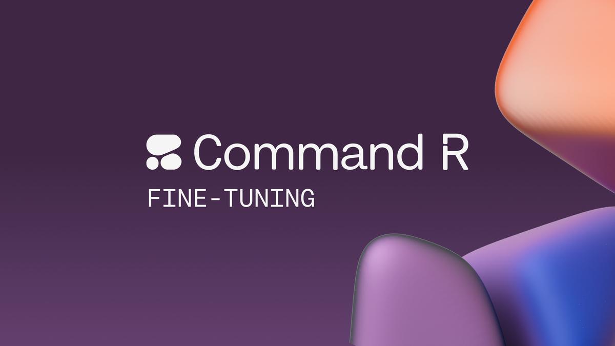 Command R Fine-Tuning: High Performance, Fraction of the Cost | Cohere Blog
